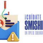 ¡Cuidate del Smishing! | Sistemas de Información